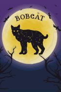 BOBCAT LYNX NOTEBOOK HALLOWEEN JOURNAL: SPOOKY HALLOWEEN THEMED BLANK ...