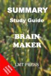 BRAIN MAKER: SUMMARY STUDY GUIDE: THE POWER OF GUT MICROBES TO HEAL AND PROTECT YOUR BRAIN - FOR ...