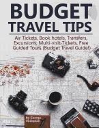 BUDGET TRAVEL TIPS: AIR TICKETS, BOOK HOTELS, TRANSFERS, EXCURSIONS ...