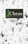 CHESS SCOREBOOK: CHESS NOTATION BOOK, CHESS RECORDS BOOK, CHESS SCORE ...
