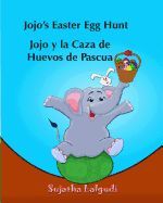 CHILDREN'S SPANISH BOOK: JOJO'S EASTER EGG HUNT. LOLO Y LA CAZA DE ...