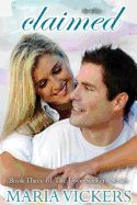 CLAIMED: BOOK 3 OF THE LOVE SEEKERS SERIES - MARIA VICKERS - 9781721285792