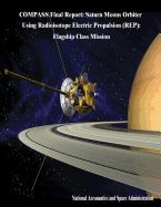 COMPASS FINAL REPORT: SATURN MOONS ORBITER USING RADIOISOTOPE ELECTRIC ...