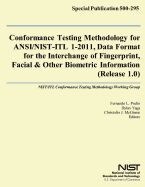 CONFORMANCE TESTING METHODOLOGY FOR ANSI/NIST-ITL 1-2011, DATA FORMAT ...