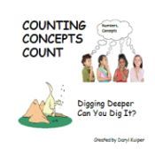 COUNTING CONCEPTS COUNT: DIGGING DEEPER, CAN YOU DIG IT? - DARYL KUIPER ...