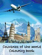 COUNTRIES OF THE WORLD: COLOURING AND LEARNING BOOK FOR KIDS TO ENJOY ...