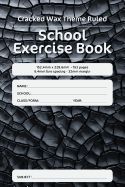 CRACKED WAX THEME RULED SCHOOL EXERCISE BOOK: 152.4MM X 228.6MM - 153 ...
