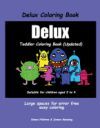 DELUX COLORING BOOK: A COLORING (COLOURING) BOOK FOR KIDS, WITH ...