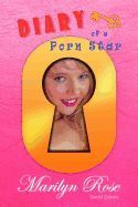 DIARY OF A PORN STAR: MARILYN ROSE - DANIEL ZUBIATE - 9781987483857