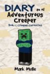 DIARY OF AN ADVENTUROUS CREEPER (BOOK 1): CREEPER CHRONICLES (AN ...