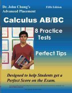 DR. JOHN CHUNG'S ADVANCED PLACEMENT CALCULUS AB/BC: AP CALCULUS AB/BC ...