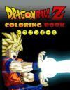 DRAGON BALL Z COLORING BOOK: THIS AMAZING COLORING BOOK WILL MAKE YOUR ...