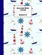 DRAW AND WRITE JOURNAL GRADES K-2: BOAT PRIMARY NOTEBOOK FOR GIRLS WITH ...