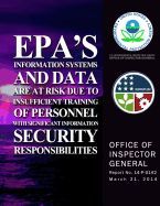 EPA'S INFORMATION SYSTEMS AND DATA ARE A RISK DUE TO INSUFFICIENT ...