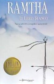 EL LIBRO BLANCO: NUEVA EDICION 2018 CORREGIDA Y AUMENTADA DE EDITORIAL BEL SHANAI - RAMTHA ...
