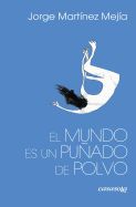 EL MUNDO ES UN PUNADO DE POLVO - GIOVANNI RODRAIGUEZ - 9789992645758