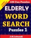 ELDERLY WORD SEARCH PUZZLES - J. S. LUBANDI - 9781508771081