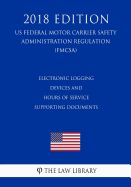 ELECTRONIC LOGGING DEVICES AND HOURS OF SERVICE SUPPORTING DOCUMENTS ...