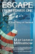 ESCAPE FROM TOWER ONE: THE TRUE STORY OF HOW VINCENT BORST SURVIVED THE ...