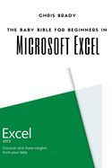 EXCEL FOR BEGINNERS: BEGINNERS GUIDE TO MICROSOFT EXCEL, LEARN CELL FORMATTING, FORMULAS, CHARTS ...