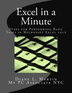 EXCEL IN A MINUTE: STEPS FOR PERFORMING BASIC TASKS IN MICROSOFT EXCEL 2010 - DIANE L. MARTIN ...