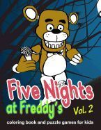 FIVE NIGHTS AT FREDDY'S: COLORING BOOK AND PUZZLE GAMES FOR KIDS VOL. 2 ...