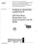 FOREIGN DISASTER ASSISTANCE: AID HAS BEEN RESPONSIVE BUT IMPROVEMENTS ...