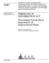 FREEDOM OF INFORMATION ACT: PROCESSING TRENDS SHOW IMPORTANCE OF ...