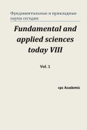 FUNDAMENTAL AND APPLIED SCIENCES TODAY VIII. VOL. 1: PROCEEDINGS OF THE ...