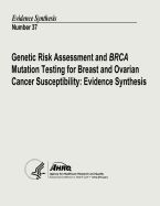 GENETIC RISK ASSESSMENT AND BRCA MUTATION TESTING FOR BREAST AND ...