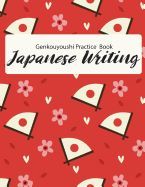 GENKOUYOUSHI PRACTICE BOOK JAPANESE WRITING: JAPANESE WRITING ...