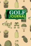 GOLF JOURNAL: GOLF CLUBS YARDAGE CHART, GOLF SCORE PAD, GOLF LOG, GOLF ...