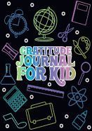 GRATITUDE JOURNAL FOR KID: A BEAUTIFUL BLACK CHALK RAINBOW GRATITUDE ...