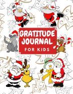 GRATITUDE JOURNAL FOR KIDS: CHRISTMAS NEW YEAR DAILY PROMPTS FOR ...