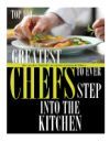 GREATEST CHEFS TO EVER STEP INTO THE KITCHEN: TOP 100 - ALEX TROST ...