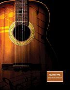 GUITAR TAB SHEET MUSIC NOTEBOOK: PRACTICE SHEET MUSIC NOTEBOOK WITH ...