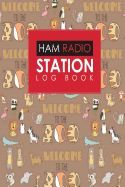 HAM RADIO STATION LOG BOOK: AMATEUR RADIO BOOKS, HAM RADIO LOG, AMATEUR ...
