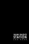 HAM RADIO STATION LOG BOOK: AMATEUR RADIO LOG BOOK, HAM RADIO LOG BOOK ...