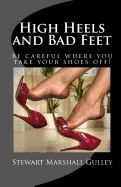 HIGH HEELS AND BAD FEET: BE CAREFUL WHERE YOU TAKE YOUR SHOES OFF ...