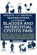 HOLISTIC AND MEDICAL TREATMENT OPTIONS FOR CHRONIC BLADDER AND ...
