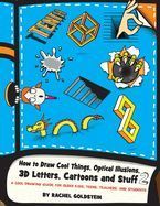 HOW TO DRAW COOL THINGS, OPTICAL ILLUSIONS, 3D LETTERS, CARTOONS AND ...