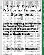 HOW TO PREPARE PRO FORMA FINANCIAL STATEMENTS: GUIDE FOR ASPIRING ...