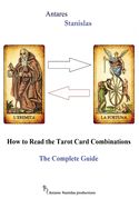 HOW TO READ THE TAROT CARD COMBINATIONS. THE COMPLETE GUIDE - ANTARES ...