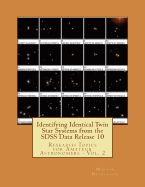 IDENTIFYING IDENTICAL TWIN STAR SYSTEMS FROM THE SDSS DATA RELEASE 10 ...