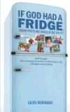 IF GOD HAD A FRIDGE, YOUR PICTURE WOULD BE ON IT: SELF-IMAGE: HOW ...