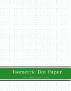 ISOMETRIC DOT PAPER: DOT PAPER NOTEBOOK 1/4 INCH DISTANCE BETWEEN ...