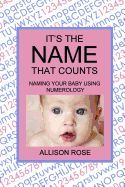 IT'S THE NAME THAT COUNTS: NAMING YOUR BABY USING NUMEROLOGY - ALLISON ...