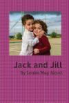 JACK AND JILL: JACK AND JILL WENT UP THE HILL.. TO FETCH A PAIL OF ...