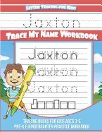 JAXTON LETTER TRACING FOR KIDS TRACE MY NAME WORKBOOK: TRACING BOOKS ...