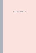 JOURNAL: TELL ME ABOUT IT (PINK AND GREY) 6X9 - GRAPH JOURNAL - JOURNAL ...